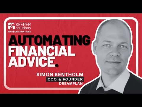 How DreamPlan Is Automating Financial Advice for Banks | Simon Bentholm | Fintech Frontiers Ep. 14
