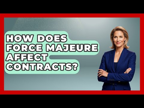 How Does Force Majeure Affect Contracts? - Civil Engineering Explained