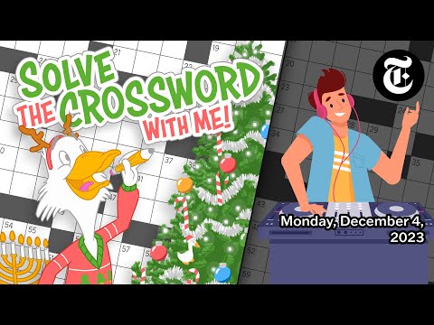 Solve With Me: The New York Times Crossword - Monday, December 4, 2023