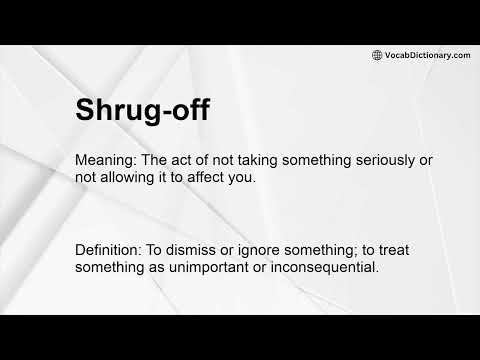 Shrug-off Meaning