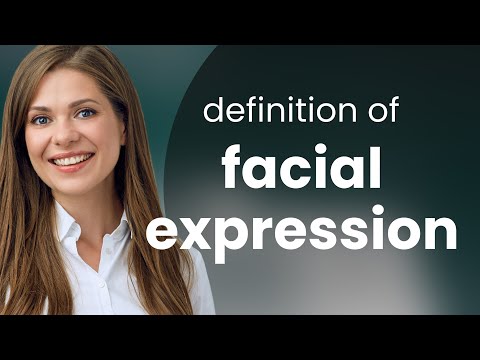 Facial expression | what is FACIAL EXPRESSION meaning