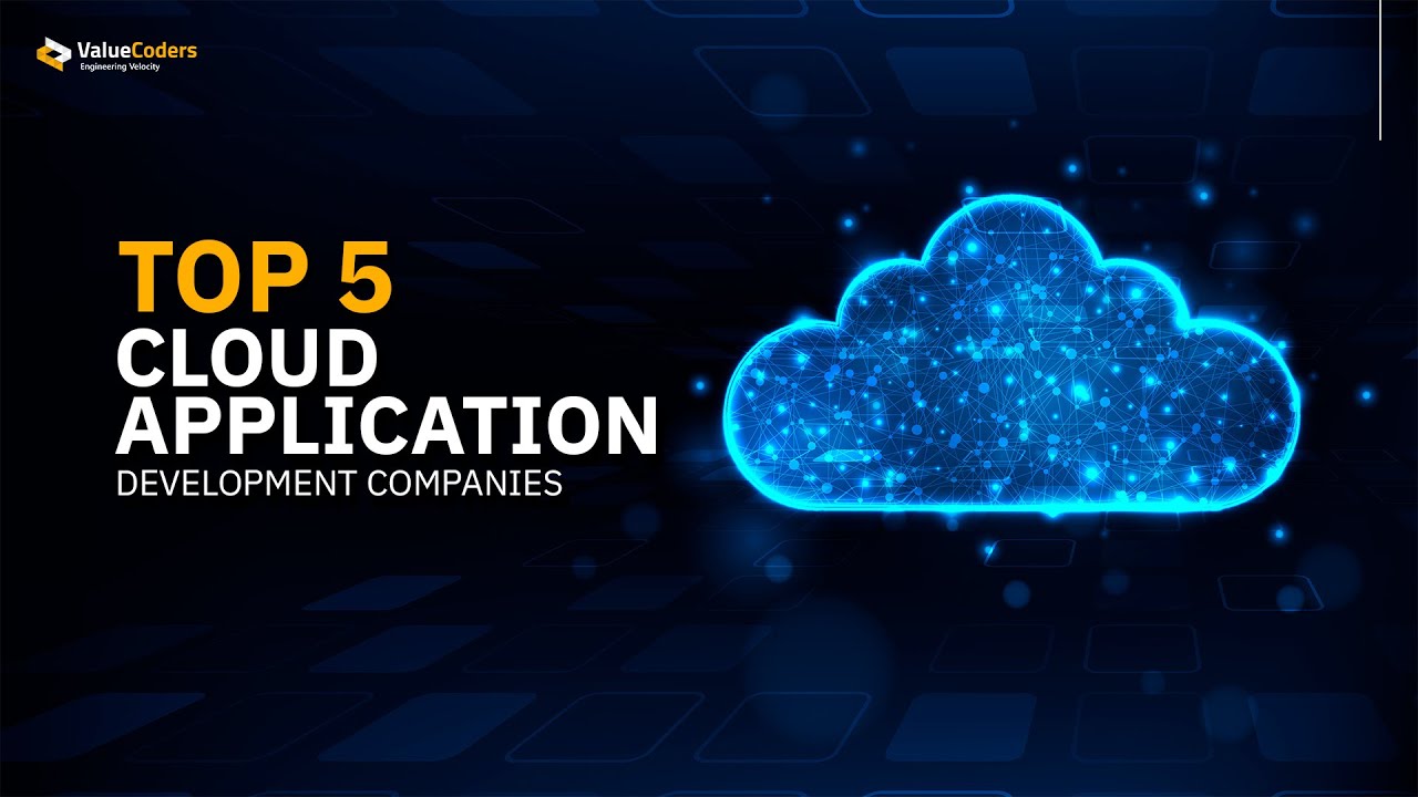Best Cloud Application Development Companies | Top 5 Picks