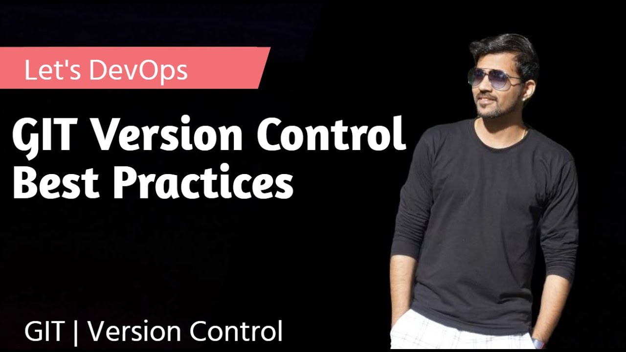 GIT Best practices | Version Control | DevOps