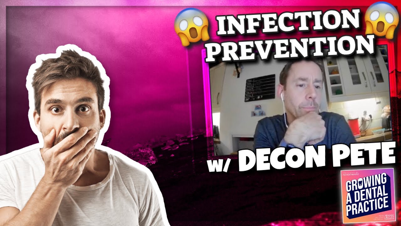 Infection Prevention & Control With DeconPete - Growing a Dental Practice EP12