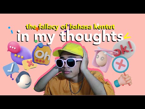 The Fallacy of Bahasa Kentut | In My Thoughts