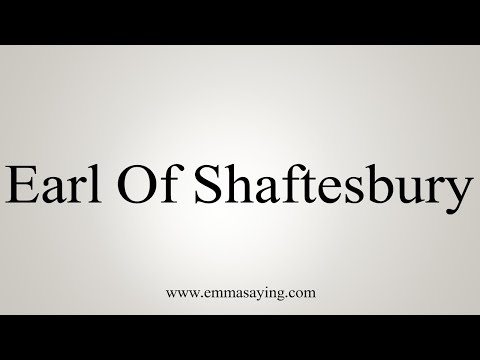 How To Say Earl Of Shaftesbury