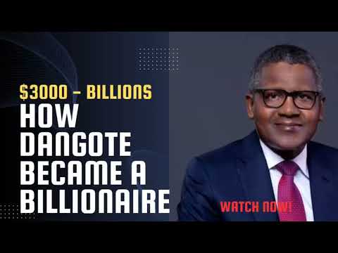 From $3000 to Billions! The Inspiring Story of Aliko Dangote: The Richest Man in Africa 🌍