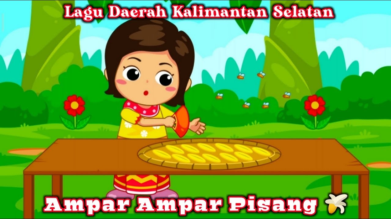 Ampar Ampar Pisang | Lagu Daerah Kalimantan Selatan