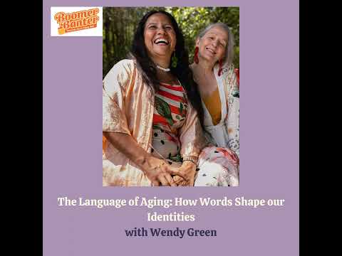 The Language of Aging: How Words Shape Our Identity