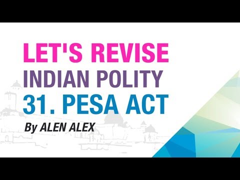 31. PANCHAYAT EXTENSION TO SCHEDULED AREAS (PESA) ACT, 1996 | LET'S REVISE SERIES | INDIAN POLITY