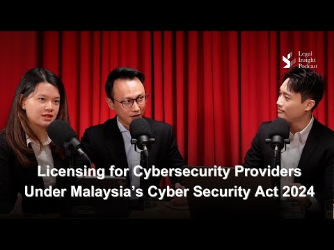 Licensing for Cybersecurity Service Providers Under Malaysia's Cyber Security Act 2024