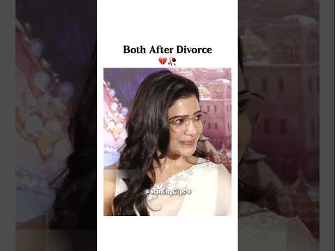 Both After Divorce...ππ₯ #samantha #nagachaitanya #divorce #shorts