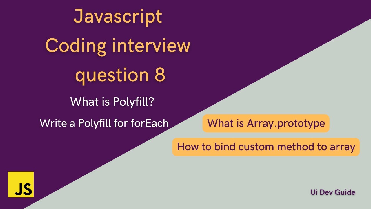 How to Write a Foreach Polyfill in JavaScript | JavaScript interview coding questions @uidevguide
