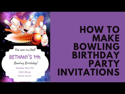 How To Make Bowling Birthday Party Invitations