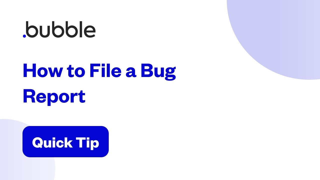 How to File a Bug Report | Bubble Quick Tip