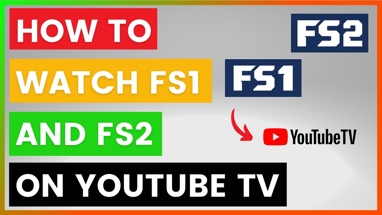 How To Watch FS1 And FS2 On YouTube TV? [in 2025]