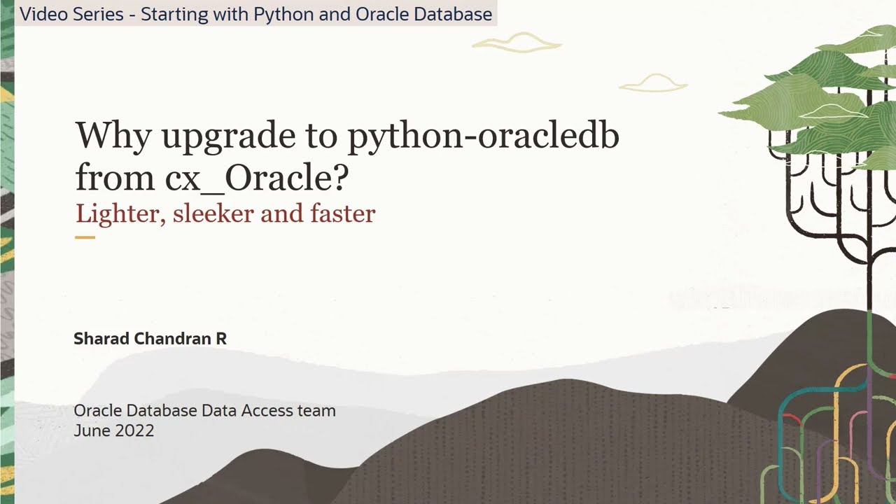 Video 3: Why upgrade to python-oracledb from cx_Oracle?