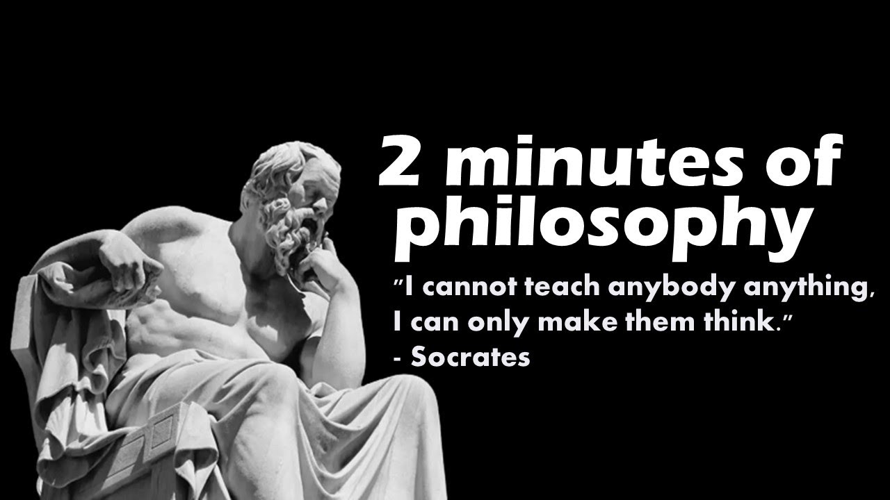 2 minutes of philosophy | 