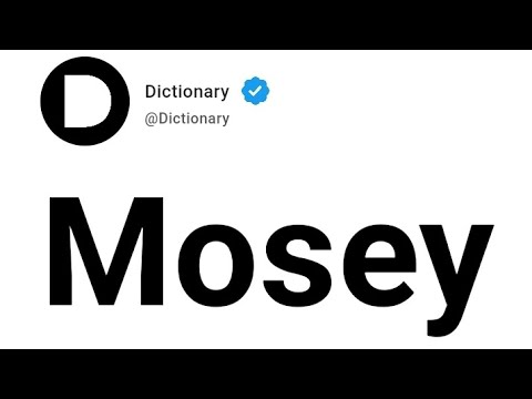 Mosey Meaning In English