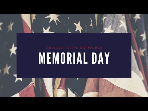 Message to the Workforce - Memorial Day