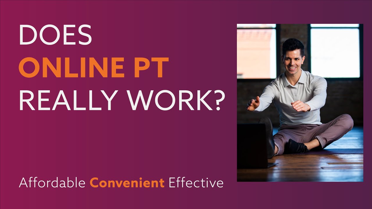 Does Online Physical Therapy Really Work?
