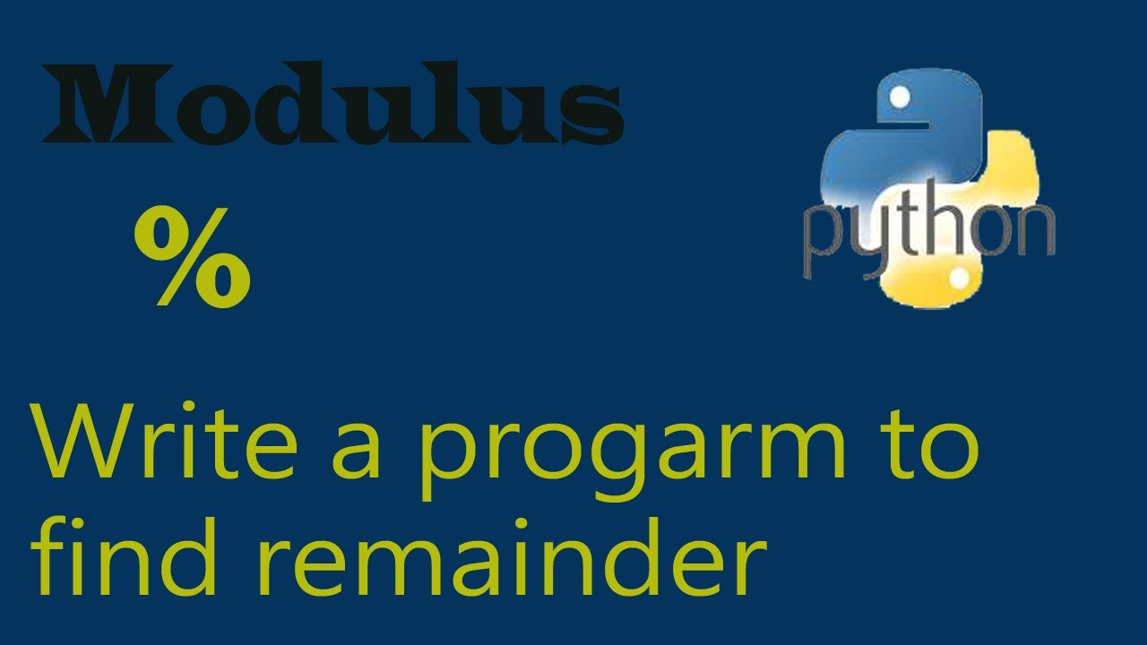 Python Programs Part-08 | Remainder | Modulus | Operators %