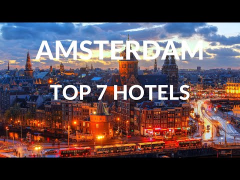 7 Best Hotels In Amsterdam