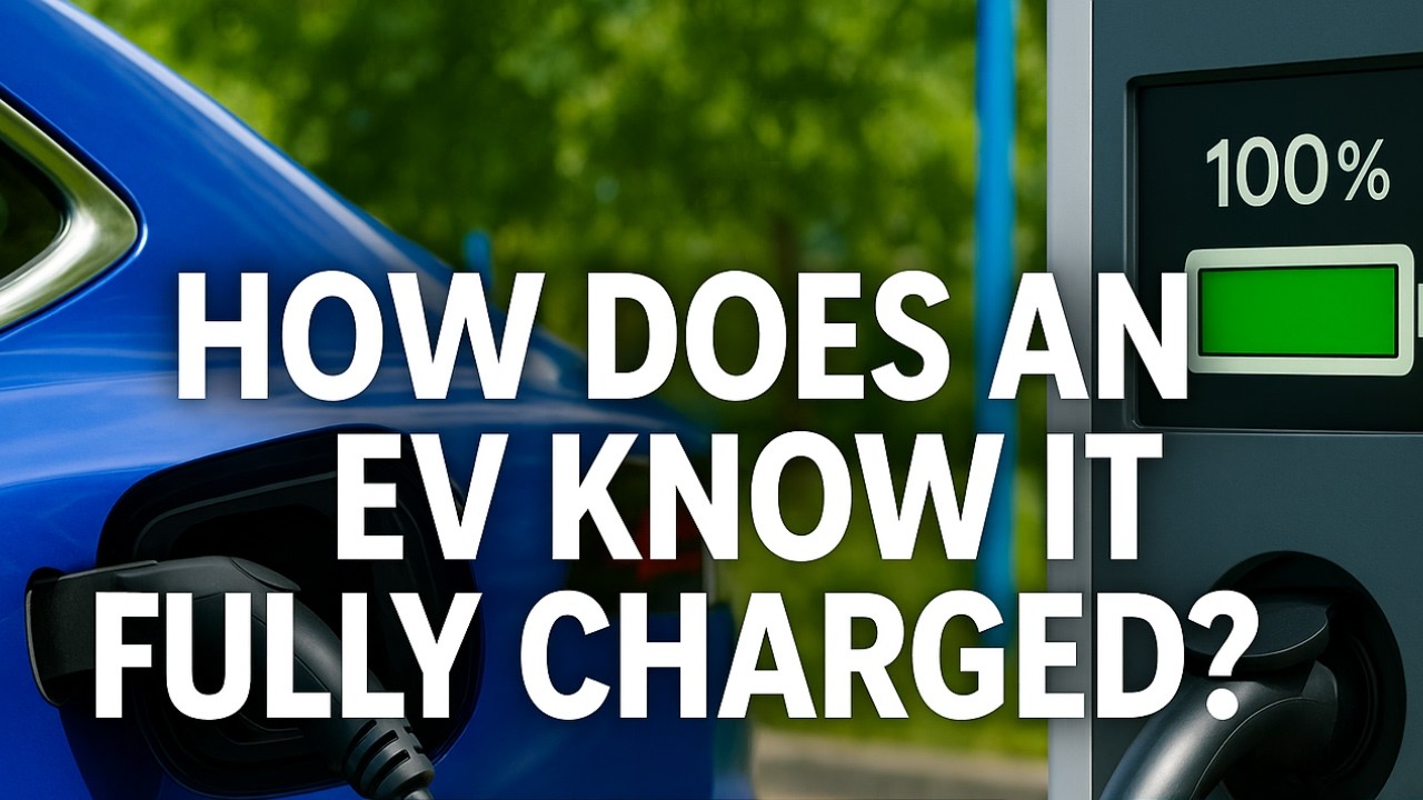 How Does an EV Know It’s Fully Charged?  + Free PDF