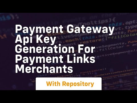 Payment gateway api key generation for payment links merchants