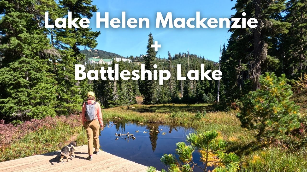 Guide to Hiking Lake Helen Mackenzie and Battleship Lake Loop
