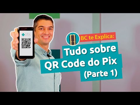 BC te Explica #3 - Saiba Tudo sobre o QR Code do Pix! (Parte 1)