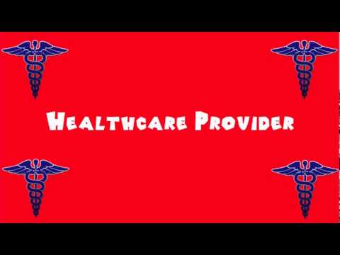 Pronounce Medical Words ― Healthcare Provider