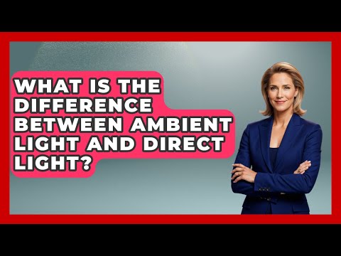 What Is The Difference Between Ambient Light And Direct Light? - Drawing and Painting Academy