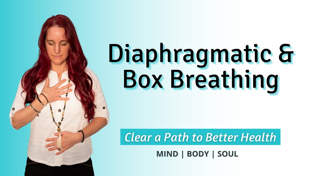 Diaphragmatic & Box Breathing