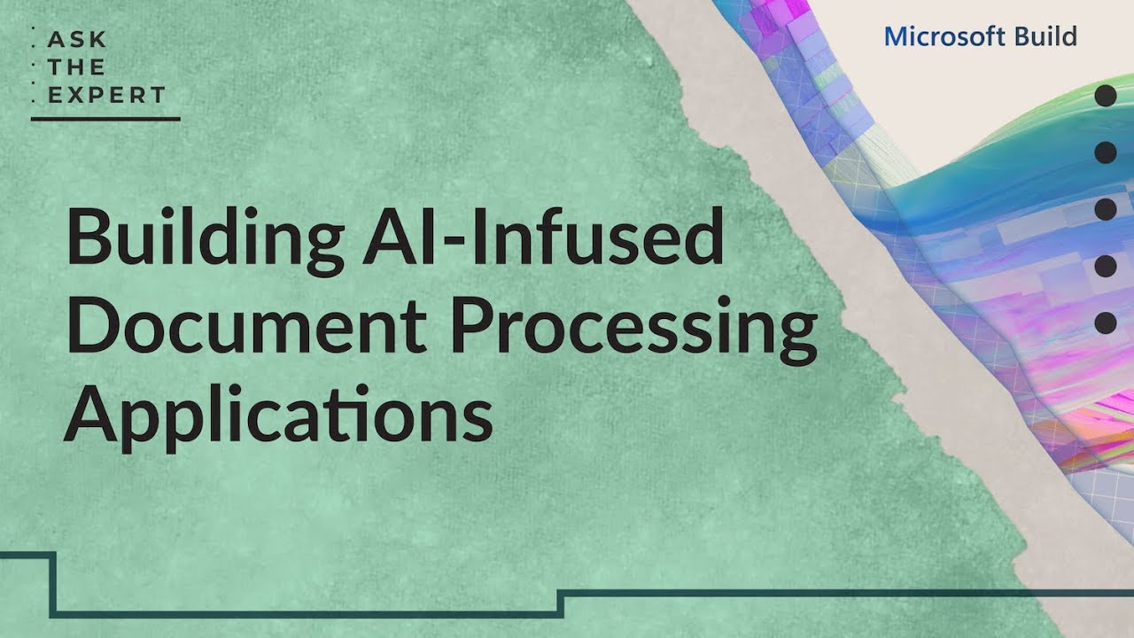 Ask the Expert: Building AI-Infused Document Processing Applications