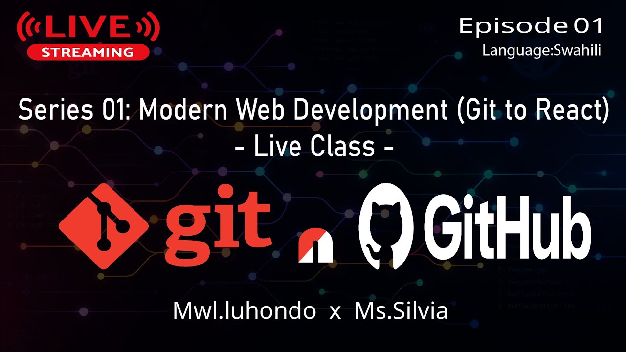 Series 01: Modern Web Development (Git to React) – Git & GitHub Live Session.