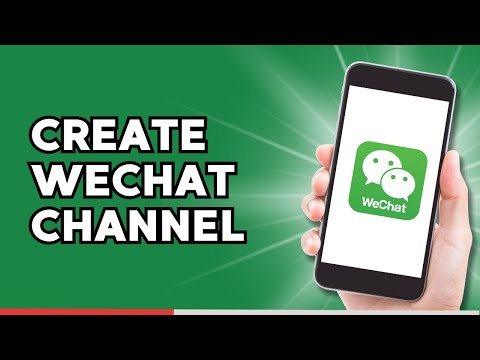 How to Create WeChat Channel