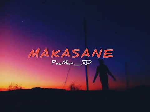 PacMan_SD - Makasane (Official Audio)