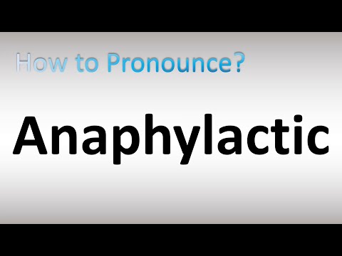 How to Pronounce Anaphylactic