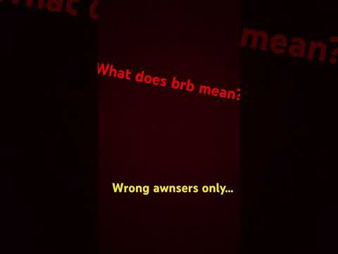 What does brb mean??