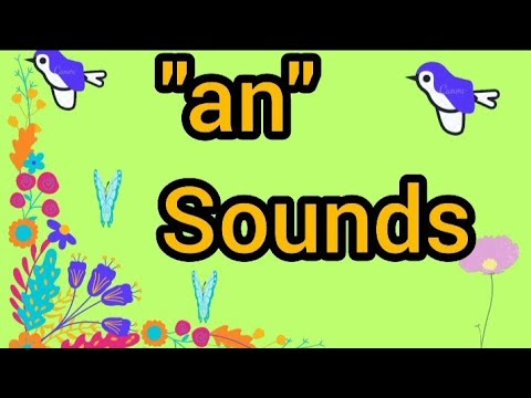"an"family words|an sounds lyrics|an phonics sounds..|can,man,tan....etc