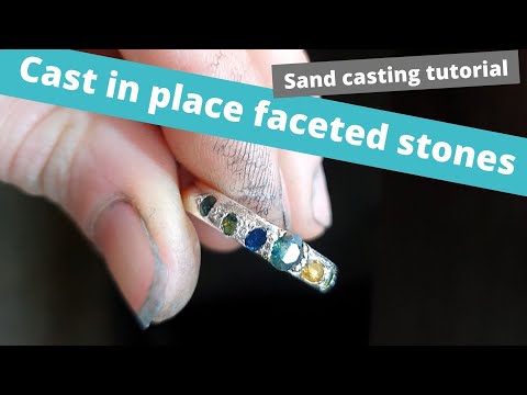 Cast in place faceted stone - sand casting - tutorial