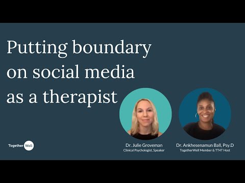 How to Hold Boundaries on Social Media as a Therapist | Self Assessment | TogetherWell
