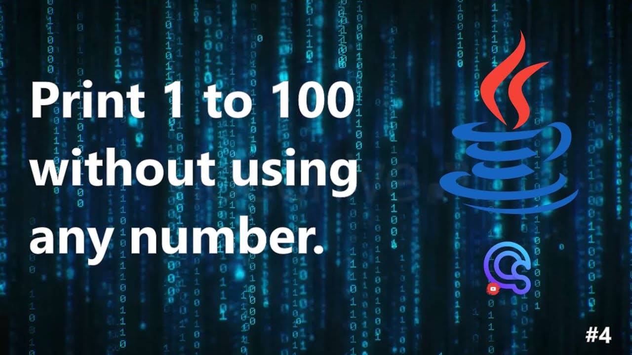 JAVA/Problem 1: Print Numbers from 1 to 100 without any Numbers in the code.
