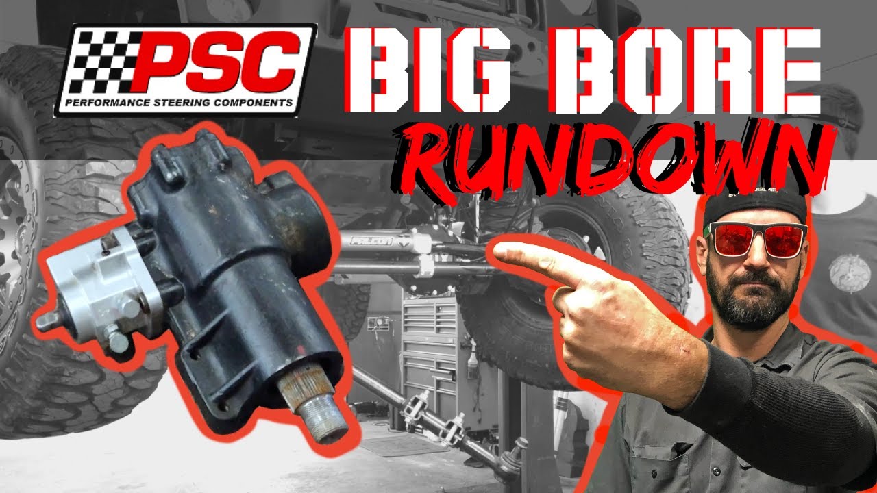 Beef up your Jeep Steering, Rundown on the PSC Big Bore Box