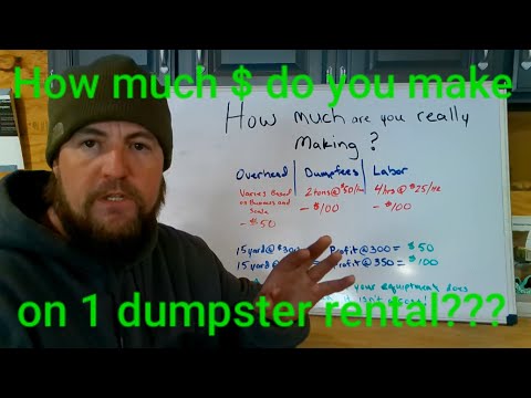 HOW MUCH MONEY DO YOU REALLY MAKE ON 1 DUMPSTER RENTAL???