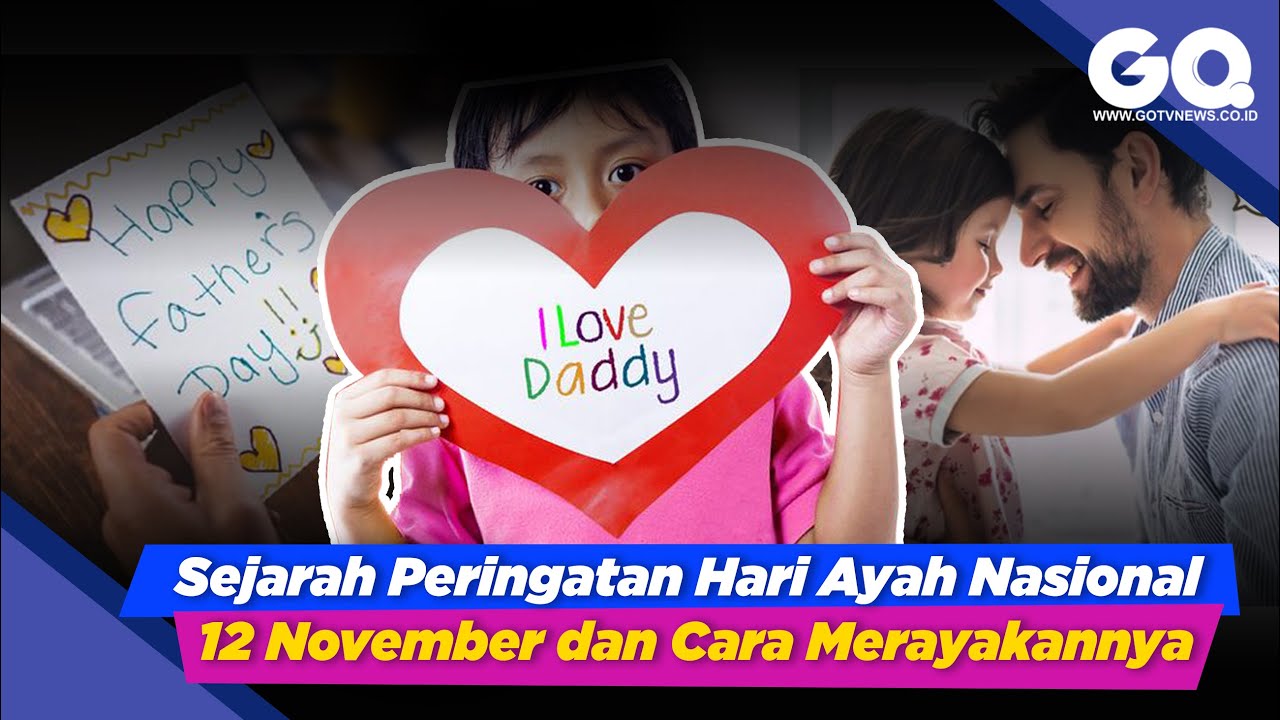 Sejarah Peringatan Hari Ayah Nasional 12 November dan Cara Merayakannya