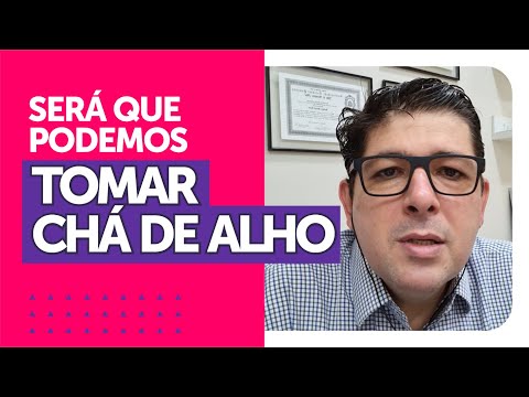 CHÁ DE ALHO, quais os benefícios para a saúde | Dr Juliano Teles