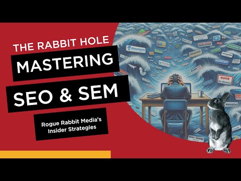 Unlock Digital Growth: Mastering SEO and SEM - Rogue Rabbit Media’s Insider Strategies
