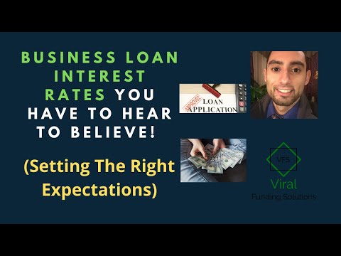 Business Loan Interest Rates You Have To Hear To Believe! (Setting The Right Expectations)